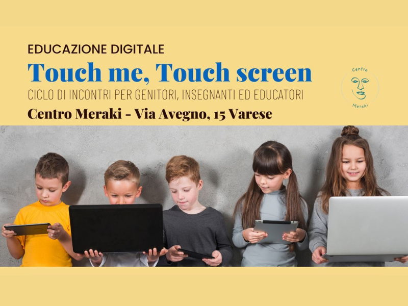 Touch me, Touch screen - educazione digitale per genitori a Varese-Genitori